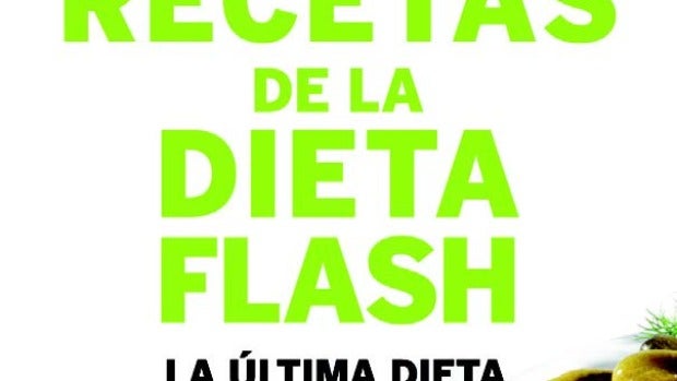 'Las recetas de la Dieta Flash' y deja de pasar hambre para adelgazar