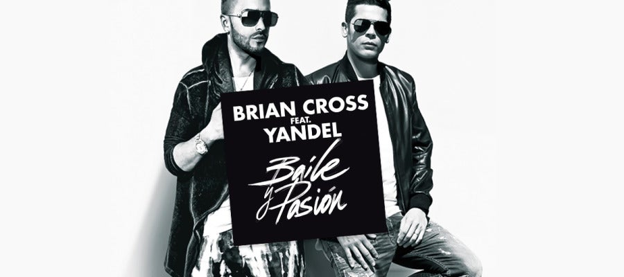 Escucha 'Baile y Pasión', lo nuevo de Brian Cross feat Yandel