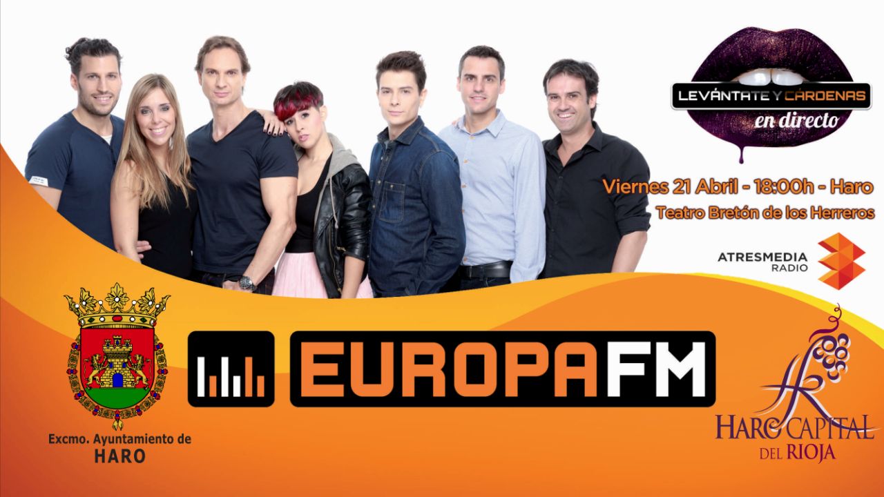 Levántate y Cárdenas en directo desde Haro (La Rioja) | Europa FM